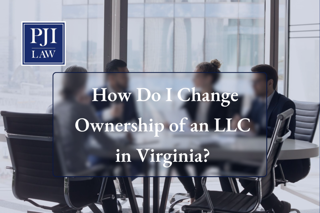 How Can I Change Ownership of an LLC in Virginia?